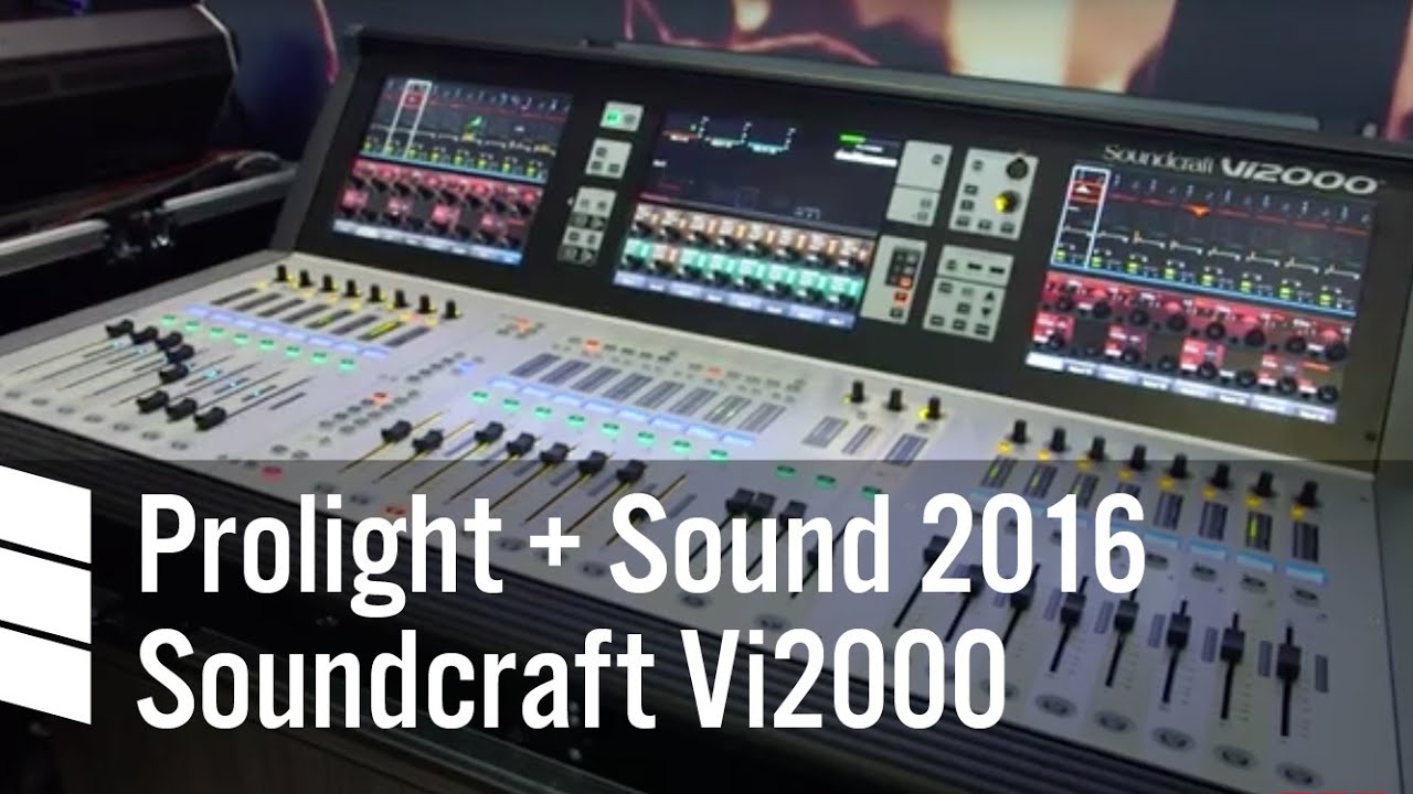 Soundcraft Vi2000 - Prolight + Sound 2016 - YouTube