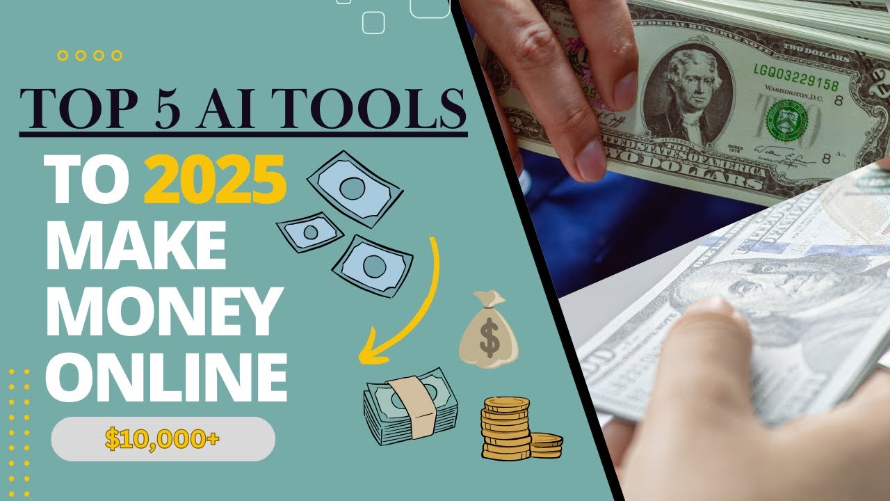 5 AI Tools to Make Money Online in 2025 (Earn $10,000+ with No ...