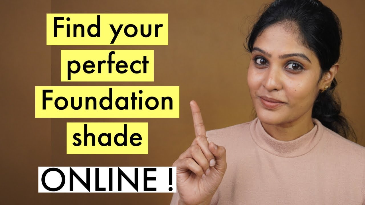 How to find the foundation shade online | Online foundation shade ...