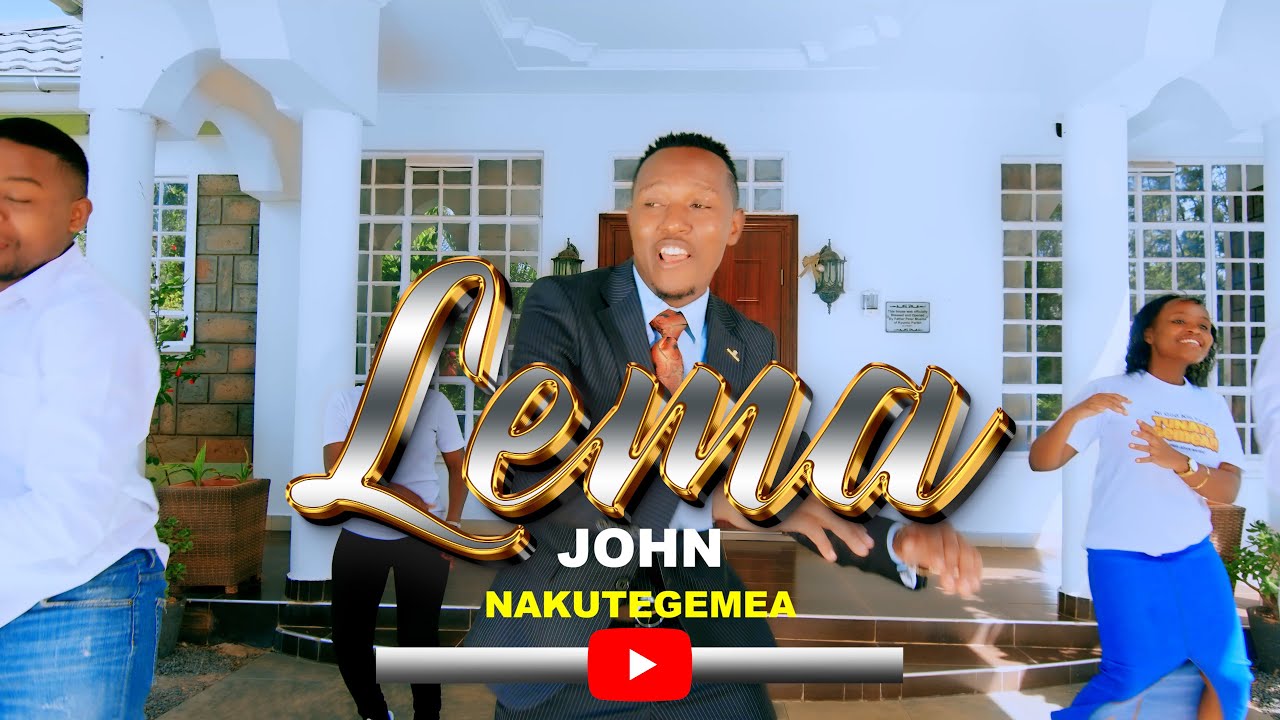 LEMA JOHN - NAKUTEGEMEA (OFFICIAL VIDEO) - YouTube