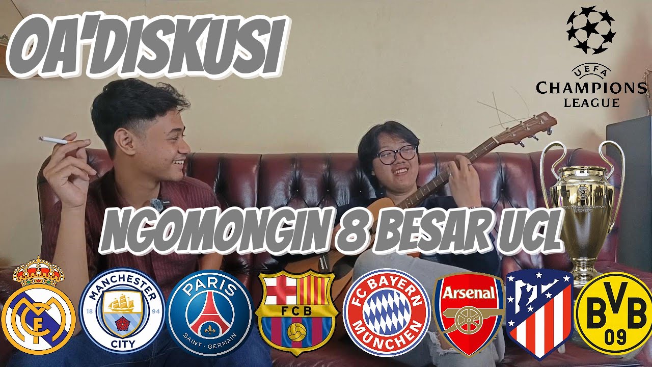 NGOBROLIN 8 BESAR UCL MUSIM 2023/24 ---- OA'DISKUSI - YouTube
