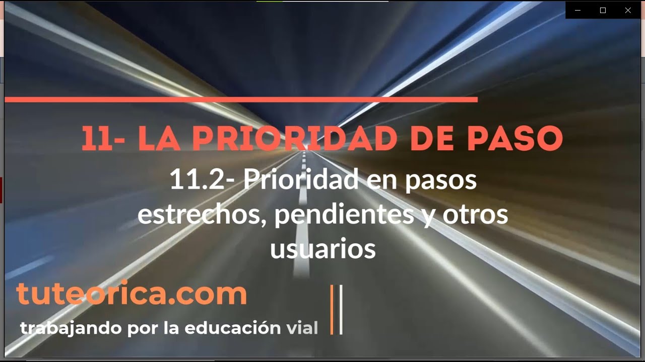 11.2- Prioridad en pasos estrechos, pendientes. Prioridad de peatones ...