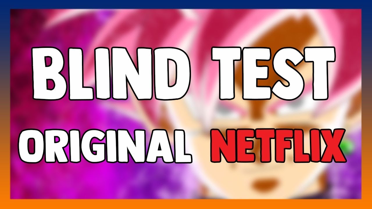BLIND TEST #7 - Série et animation (Original Netflix) - YouTube