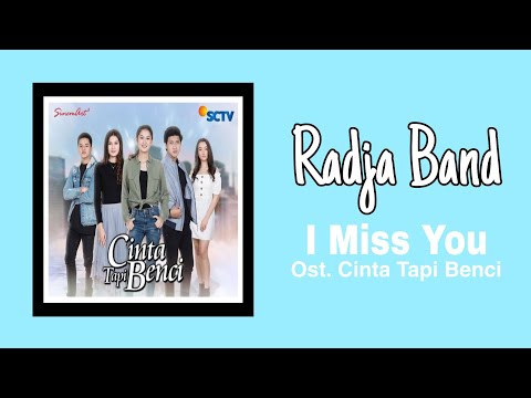 Radja - I Miss You | Ost. Cinta Tapi Benci SCTV