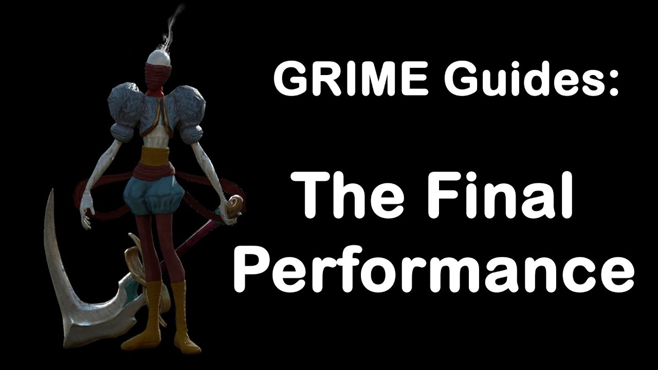GRIME Guides - The Final Performance - YouTube