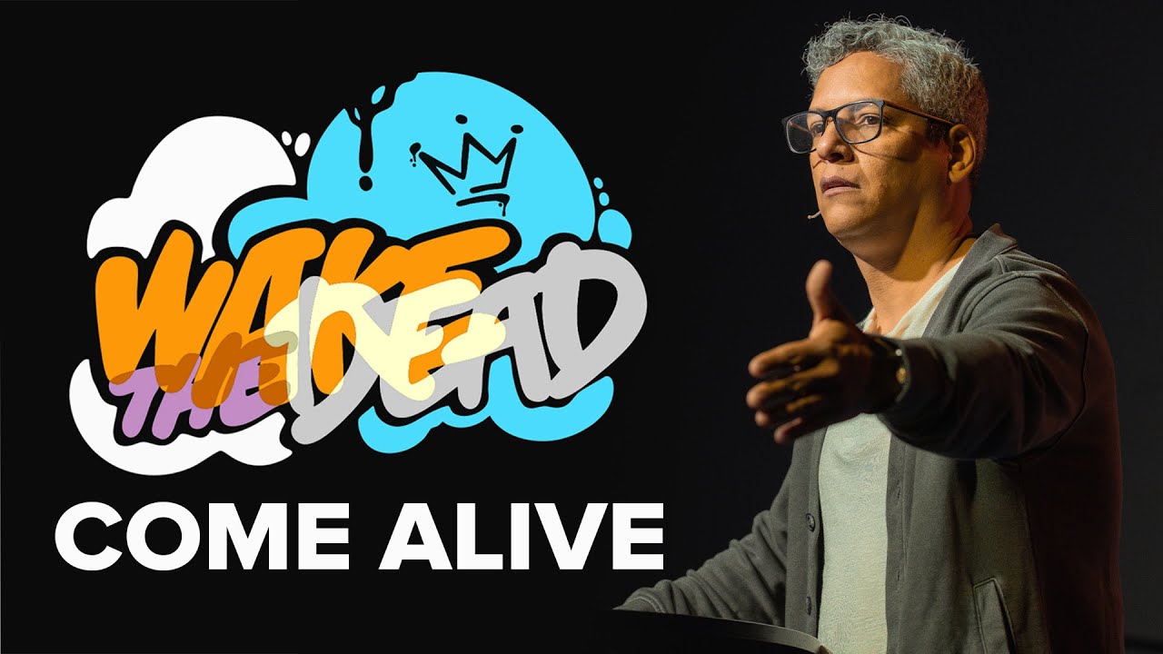 Come Alive: Wake the Dead | Hope City Church - YouTube