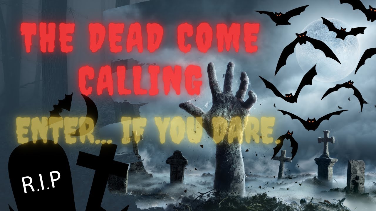 The Dead Come Calling | A Haunting Night of Ghostly Encounters - YouTube