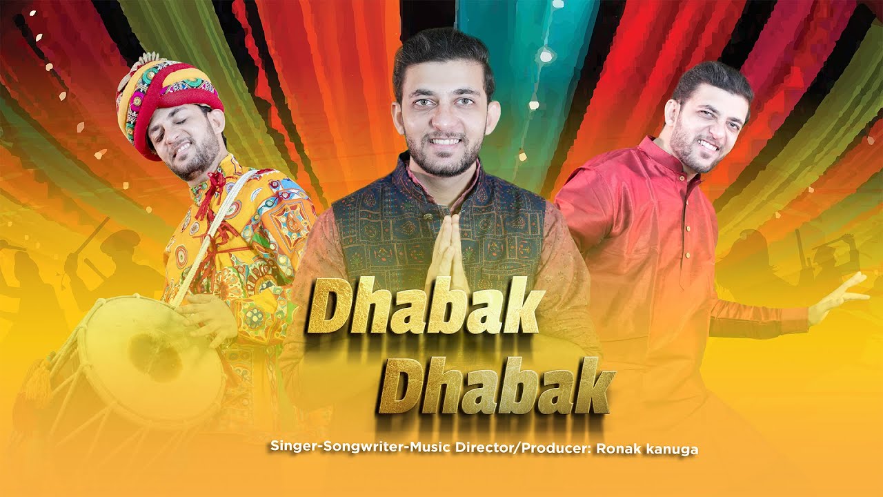 Dhabak Dhabak | Garba Dance | Love Song | Navratri Special | Ronak ...