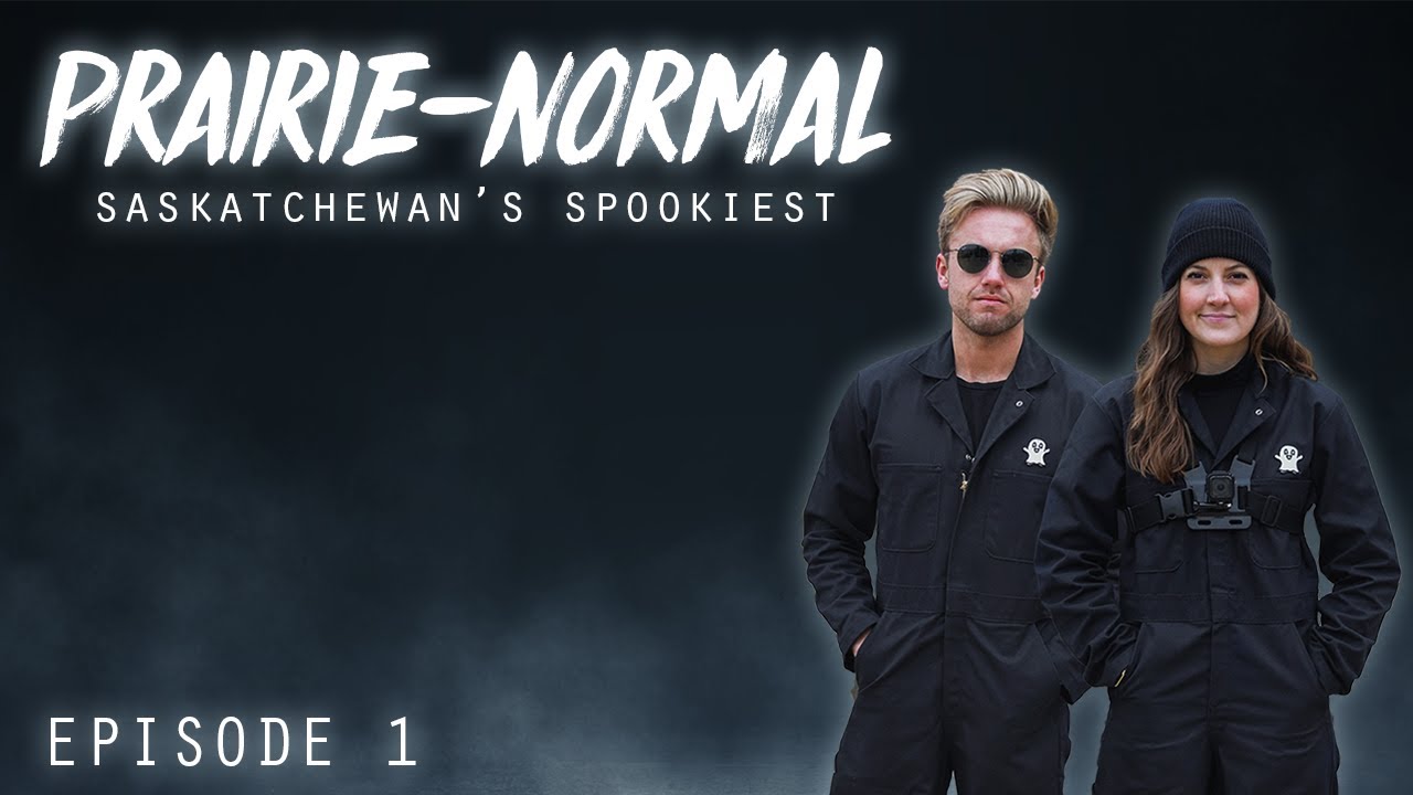 PRAIRIE-NORMAL: Saskatchewan's Spookiest EP.1 - YouTube