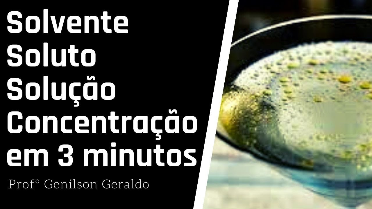 Solvente-soluto-solução-concentração em 3 minutos - YouTube