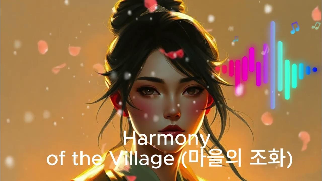 K-Pop Songs : Harmony of the Village 마을의 조화 - YouTube