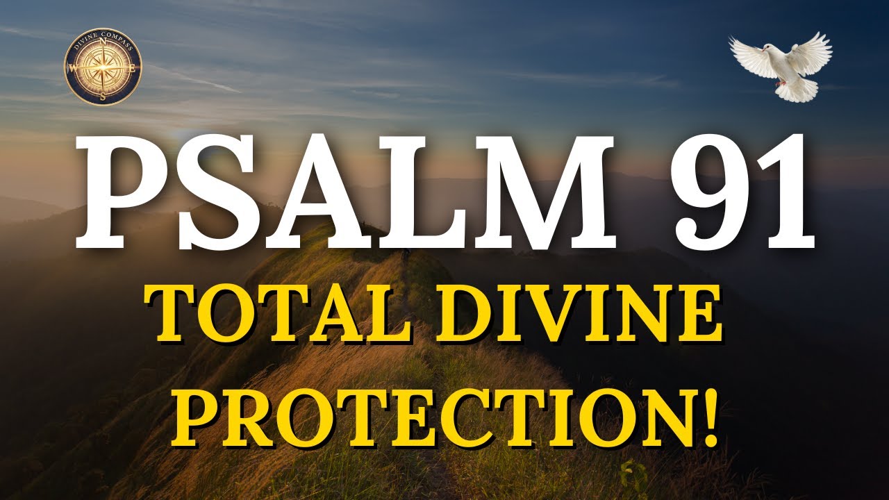 Psalm 91 Prayer - Total Protection Over Your Life and Family in 2026 ...