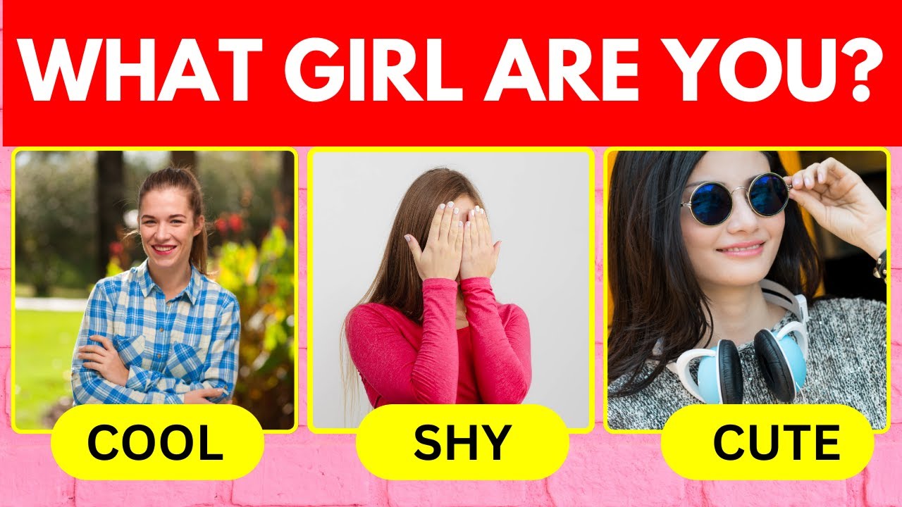 🌸 WHAT TYPE OF GIRL ARE YOU? COOL, SHY OR CUTE GIRL? 🌟 AESTHETIC ...