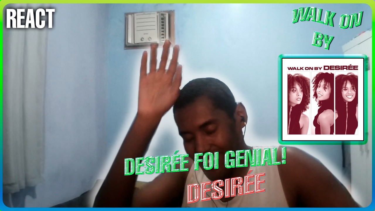 ELA ENTREGOU DEMAIS NO VOCAL! REACT DESIRÉE - WALK ON BY | NU SESSIONS ...