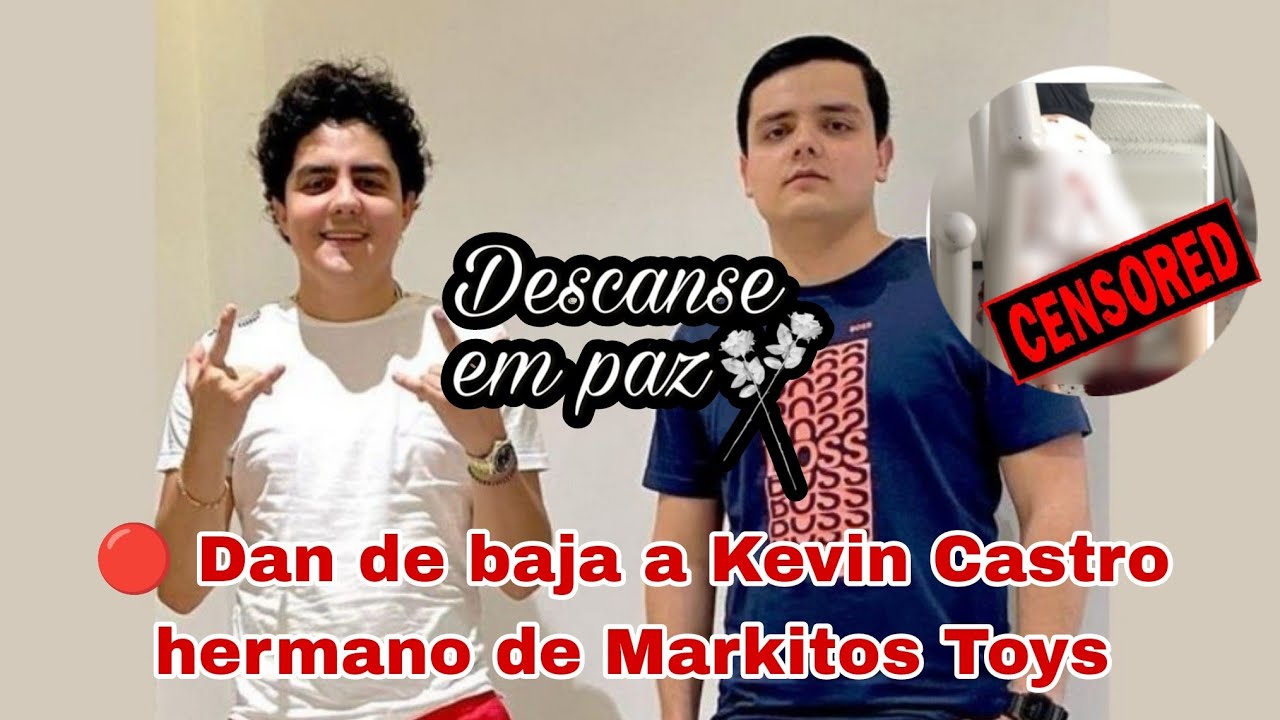 🔴 Última Hora: Asesinan a Kevin Castro hermano de Markitos Toys, muere El KC, murió Kevin Toys ...