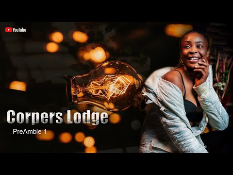 Corpers Lodge I Ever - Final Season | PreAmble 1 - YouTube