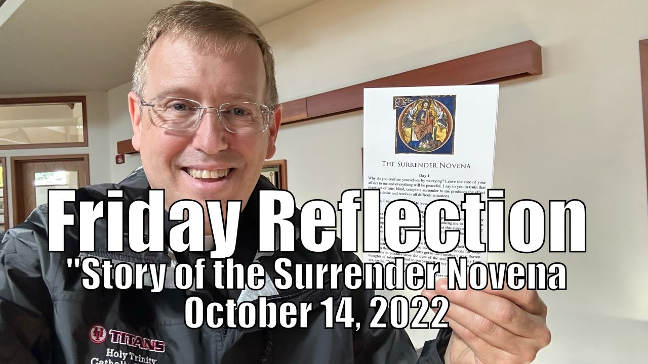 Friday Reflection - Surrender Novena Story - YouTube