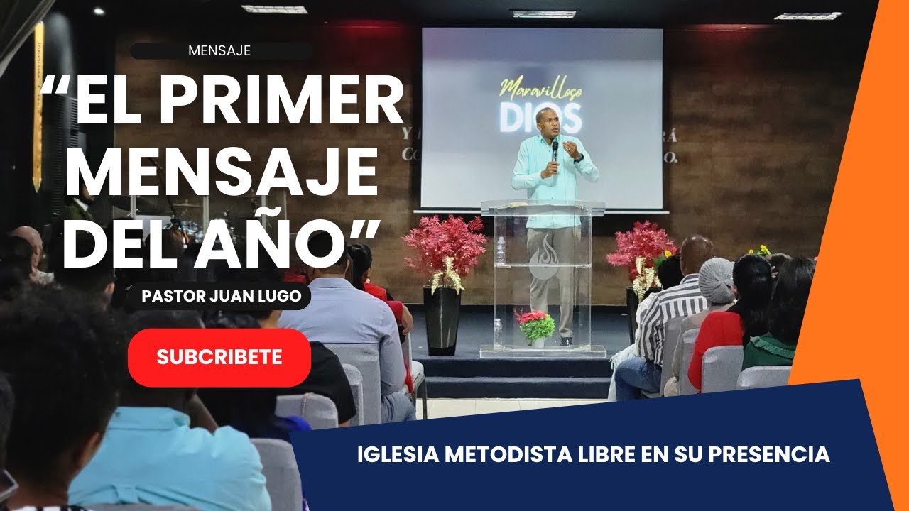 "El Primer Mensaje del Año", Pastor Juan Lugo - YouTube