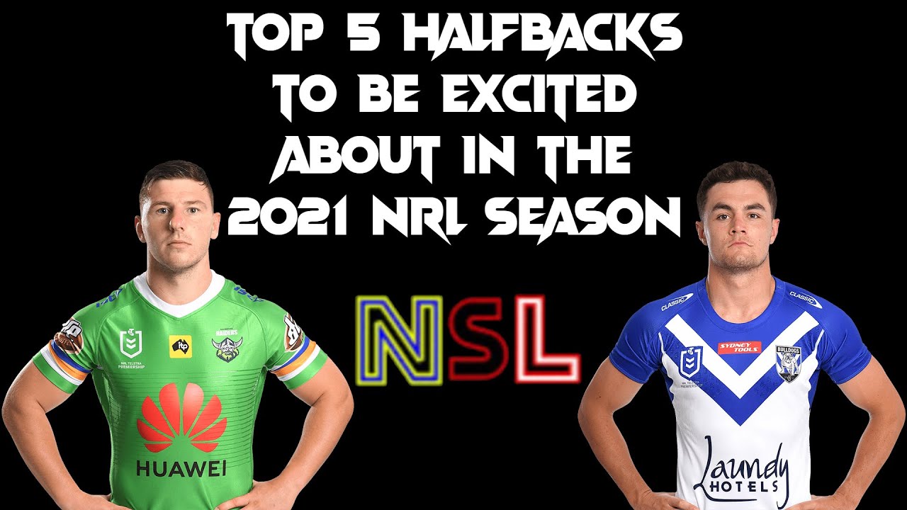 Top 5 Halfbacks to be excited about in the NRL 2021 season - YouTube