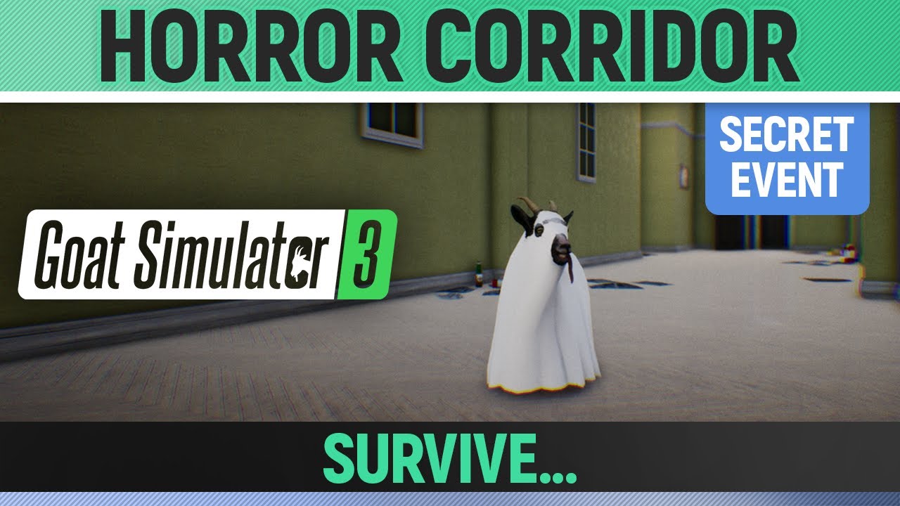 Goat Simulator 3 - Secret Event - Horror Corridor - How to Survive ...