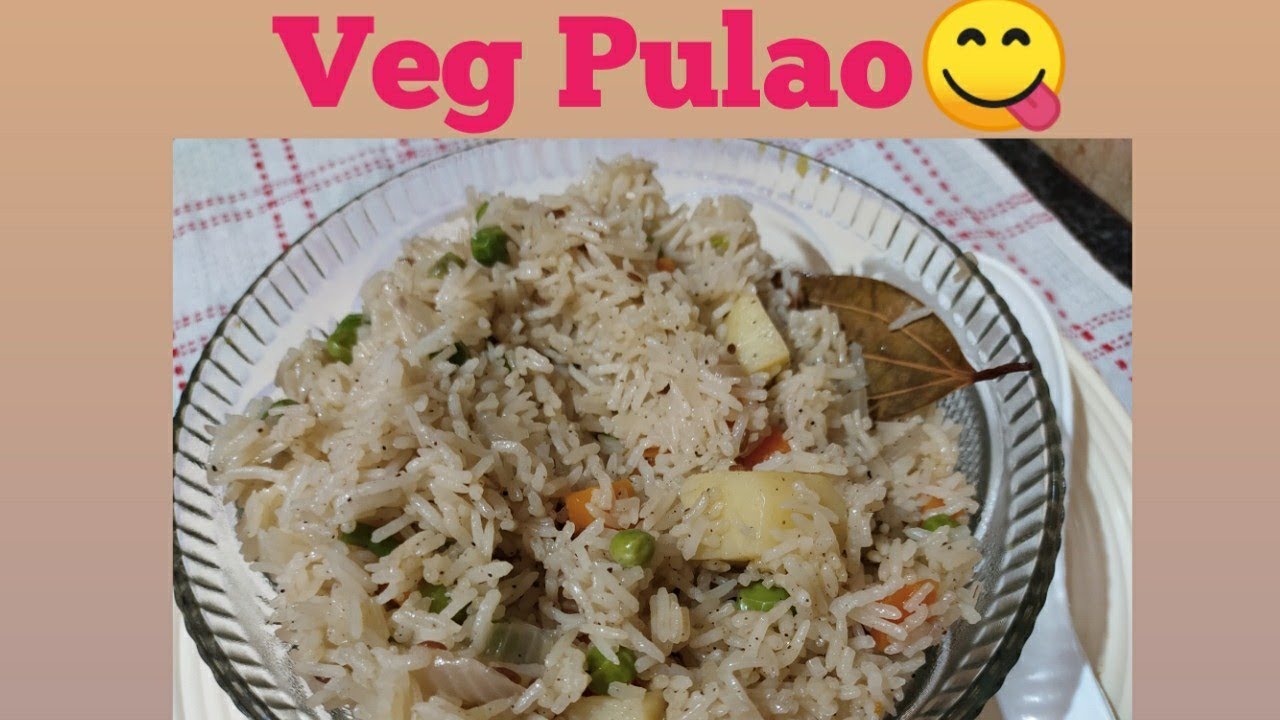 Veg Pulao | Mutter Pullao | Vegetables Pulao | Easy Recipe for Veg ...