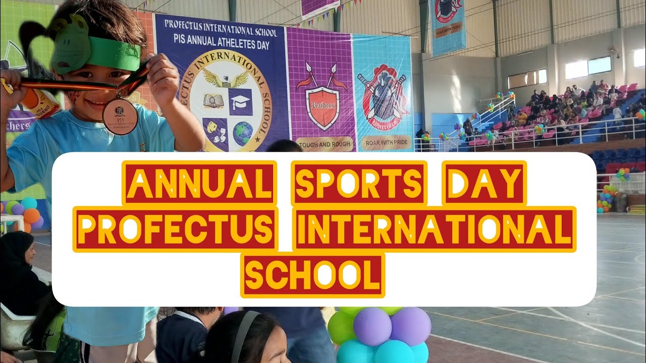 Annual Sports Day of Profectus International School at Muhammad ...