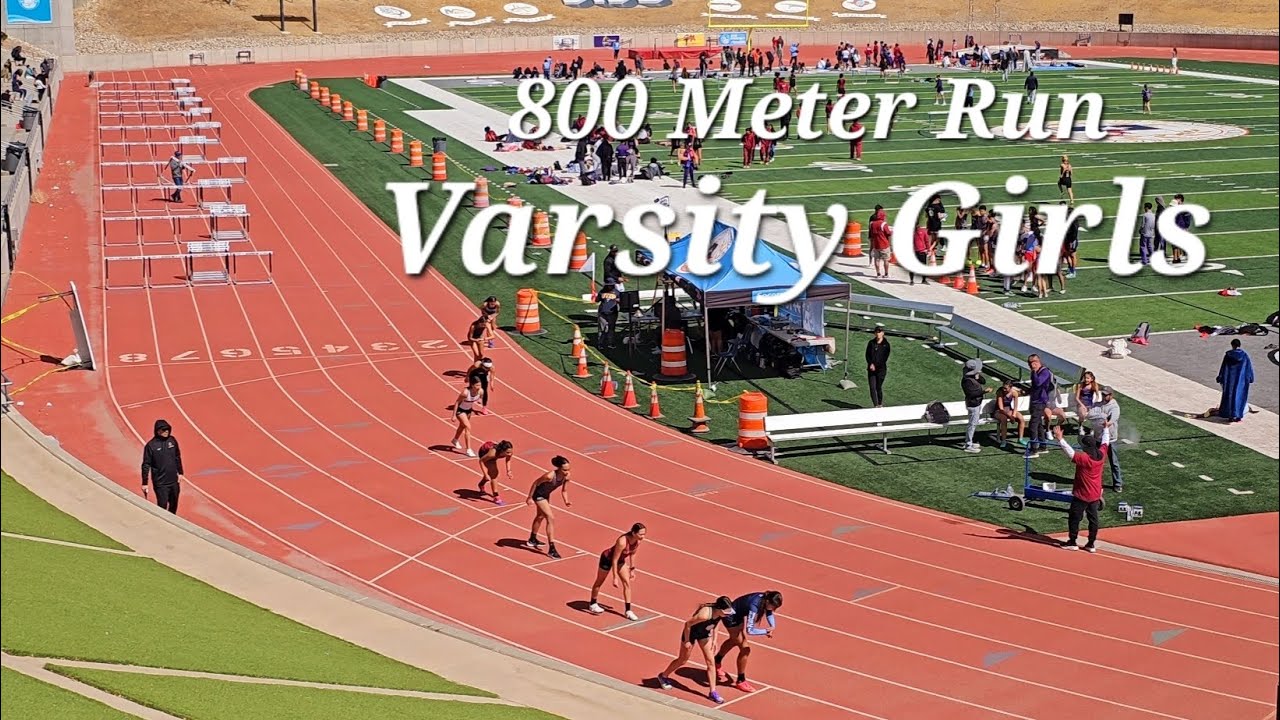 800 Meter Run Varsity Girls El Dorado High School Invitational. # ...