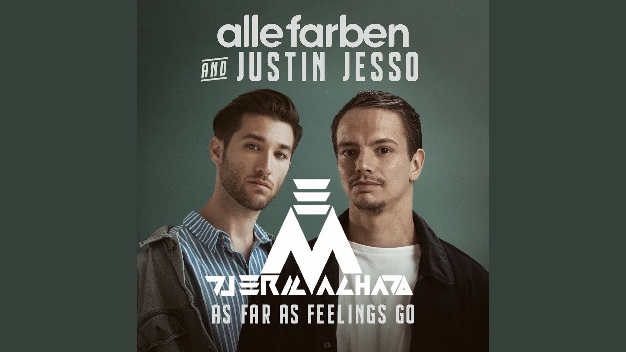Alle Farben & Justin Jesso As Far As Feelings Go ERIC MACHADO REMIX ...