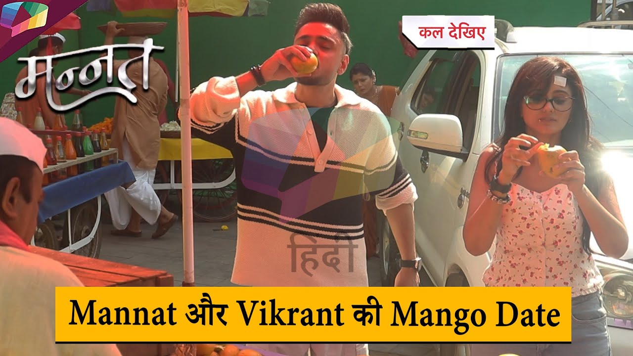 Mannat ON LOCATION | Mannat और Vikrant की Mango Date | 29th April 2025 ...