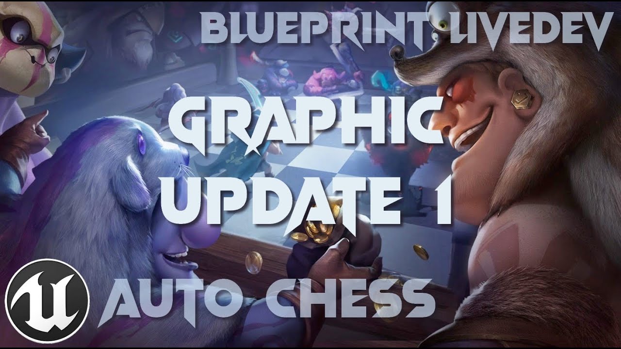 [UE4/BP] Auto-Chess Live-Dev #125 | Graphic Update 1 - YouTube