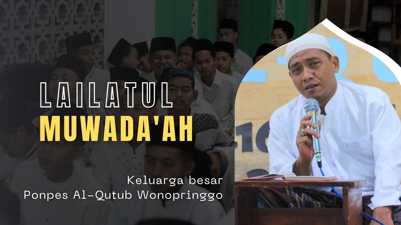 🔴 MALAM KEBAHAGIAAN | Lailatul Muwada'ah 2022 #ppalqutub #santri # ...