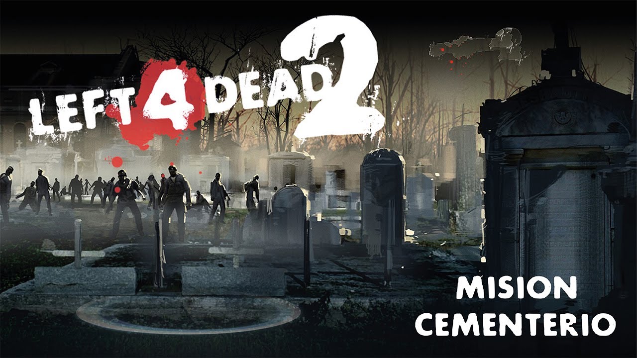 MISION CEMENTERIO Left 4 Dead 2 EN EXPERTO - YouTube