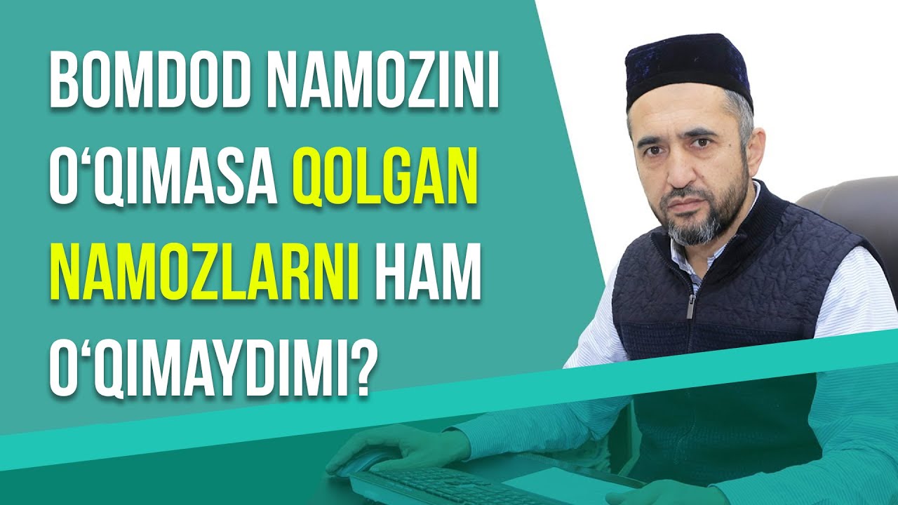 Bomdod namozini o‘qimasa qolgan namozlarni ham o‘qimaydimi? | Diniy ...