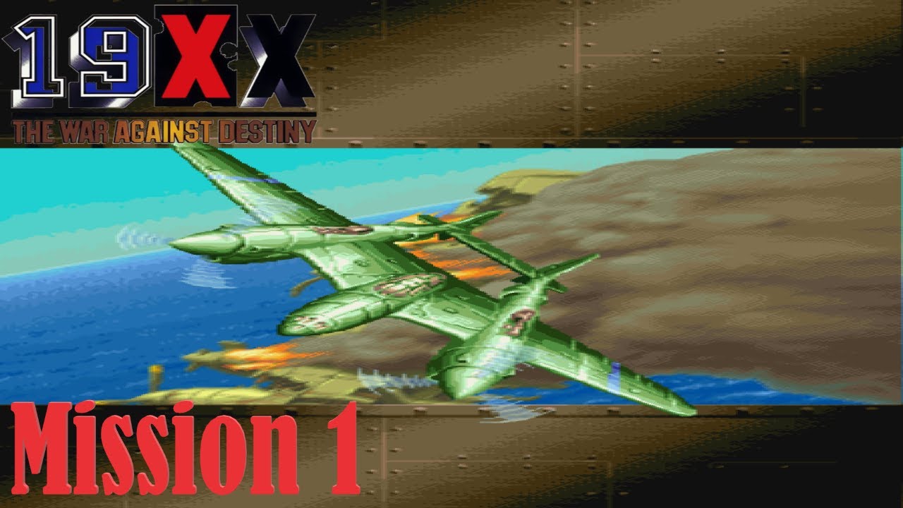 19XX: The War Against Destiny Mission 1 - YouTube
