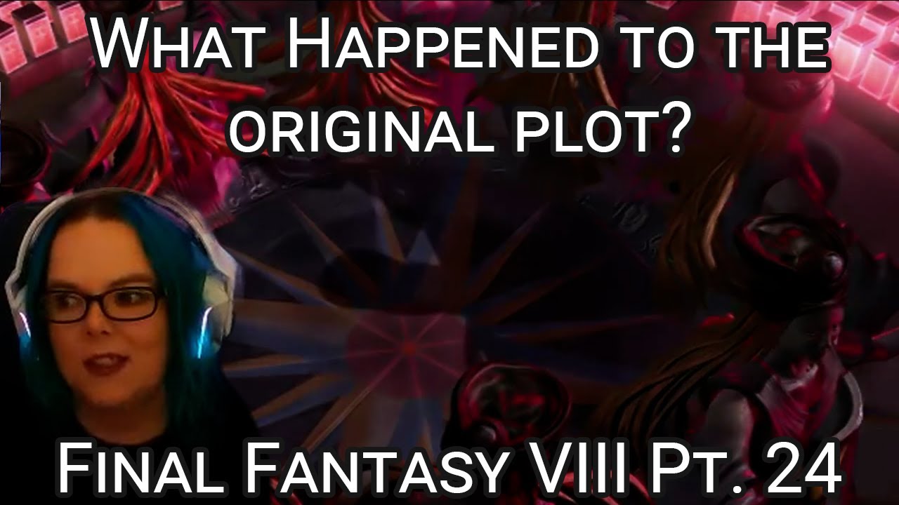 Final Fantasy VIII Part 24: I Have No Idea Where The Plot Went - YouTube