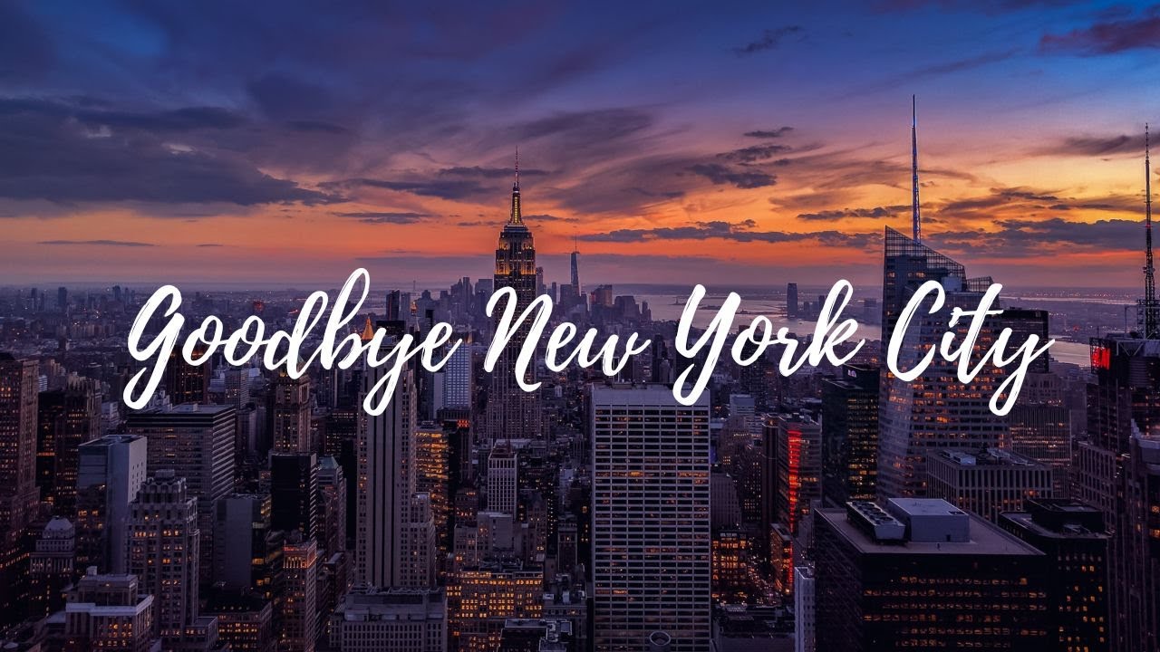 Goodbye New York City - YouTube