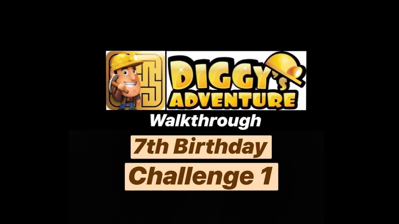Diggy's Adventure 2020 | 7th Birthday Challenge 1 - YouTube
