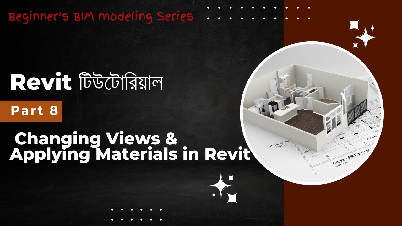 BIM Modeling : Part 8 – Changing Views & Applying Materials in Revit for Beginners - YouTube