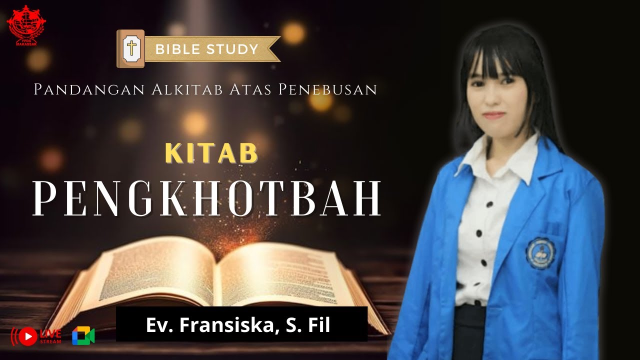 BELAJAR KITAB PENGKHOTBAH // Ev. Fransiska, S.Fil - YouTube