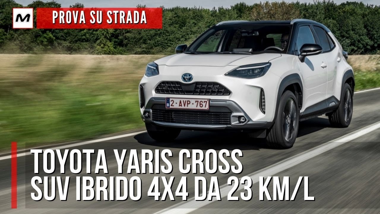 TOYOTA YARIS CROSS | Il B-SUV ibrido 4x4 da 23 km/l è realtà, prova su ...