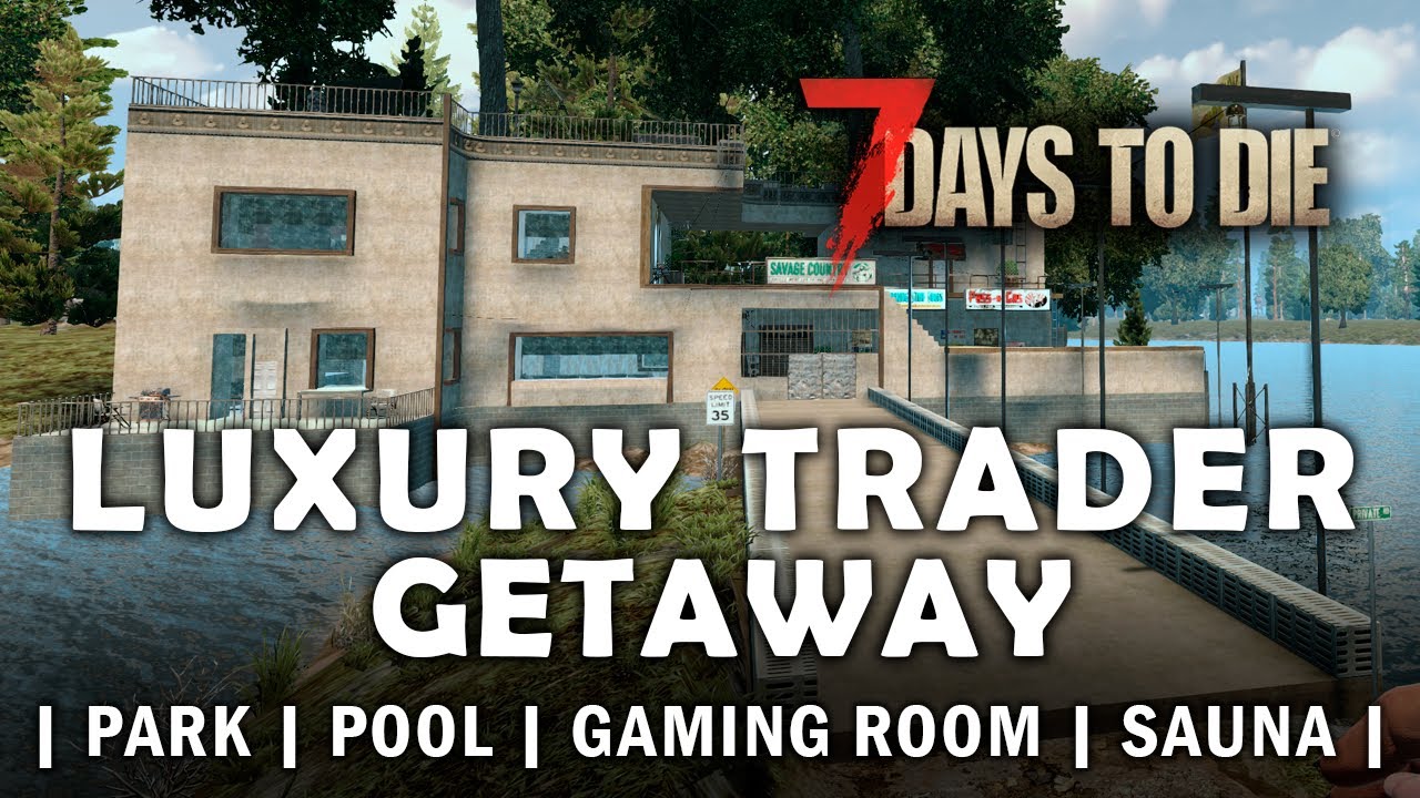 7 Days To Die: Luxury Trader Base - YouTube