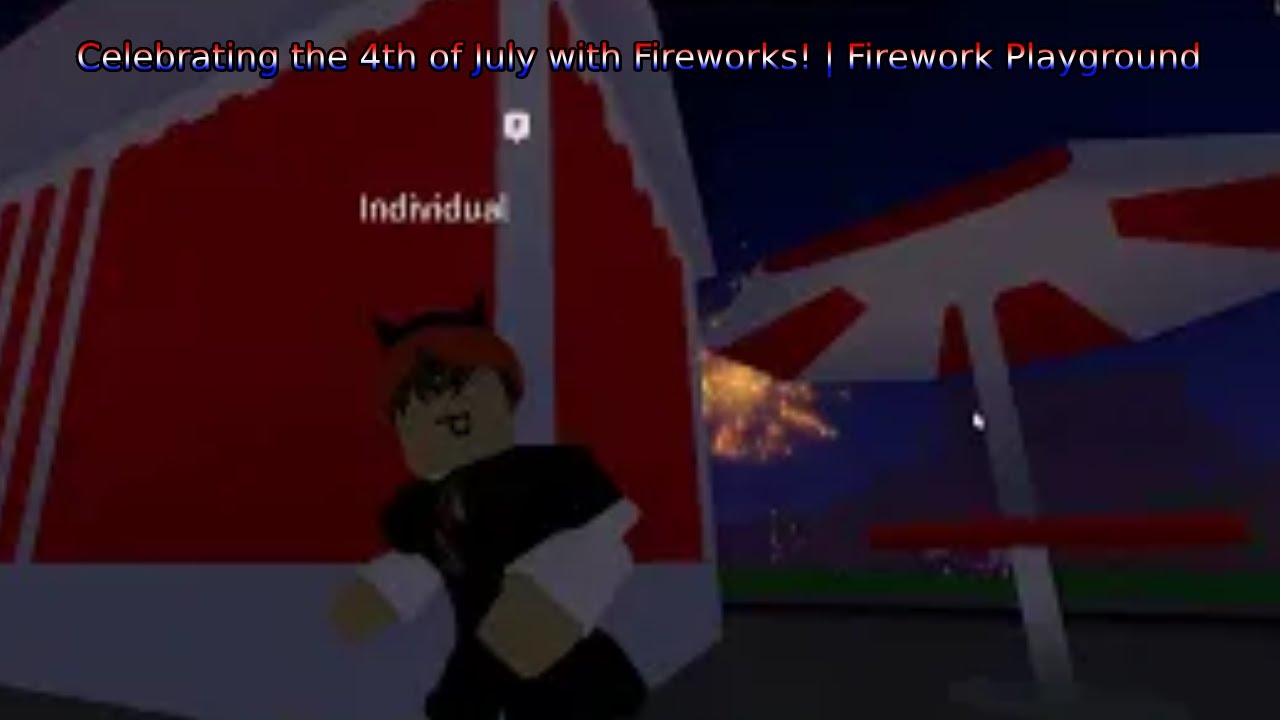 Celebrating the 4th of July with Fireworks! | Firework Playground - YouTube