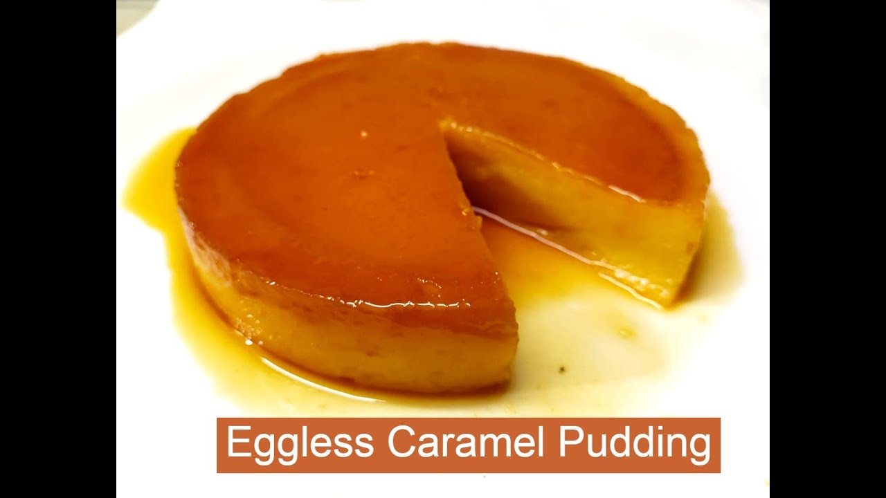 CARAMEL BREAD PUDDING || EGG LESS & WITHOUT OVEN || CARAMEL FLAN RECIPE ...