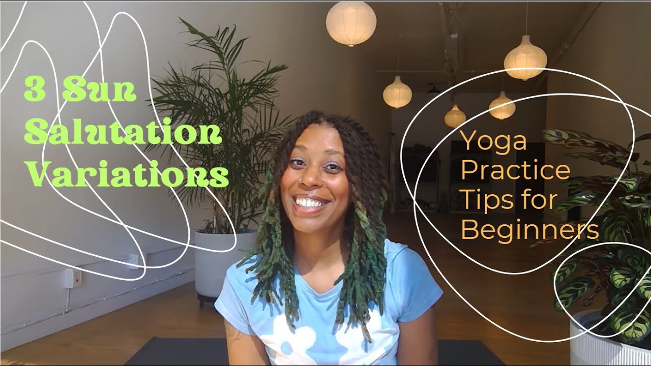 3 Sun Salutation Variations - Yoga Tips For Beginners - YouTube