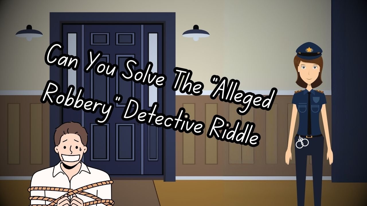 Can You Solve The "Alleged Robbery" Detective Riddle - YouTube