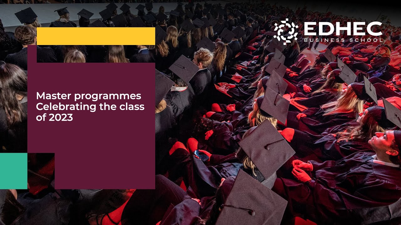 EDHEC Celebration Master Programme 2023 | EDHEC Business School - YouTube