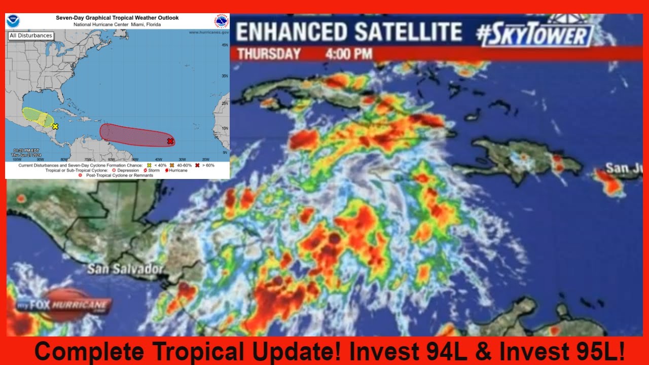 Complete Tropical Update! Invest 94L & Invest 95L! - YouTube