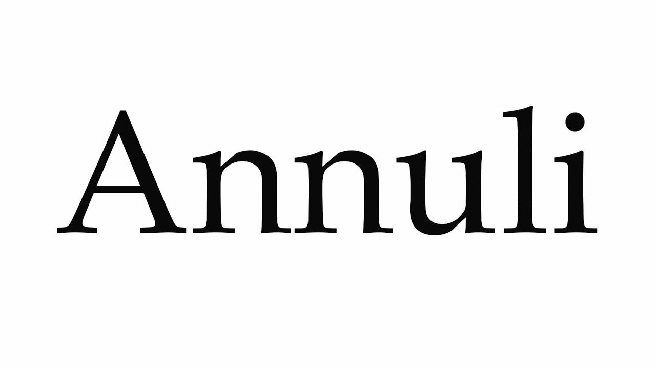 How to Pronounce Annuli - YouTube