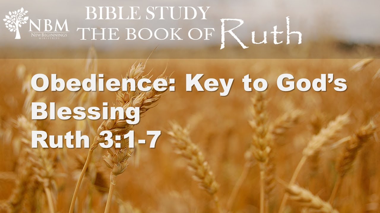Bible Study-Book of Ruth: Obedience: Key to God’s Blessing, with D ...