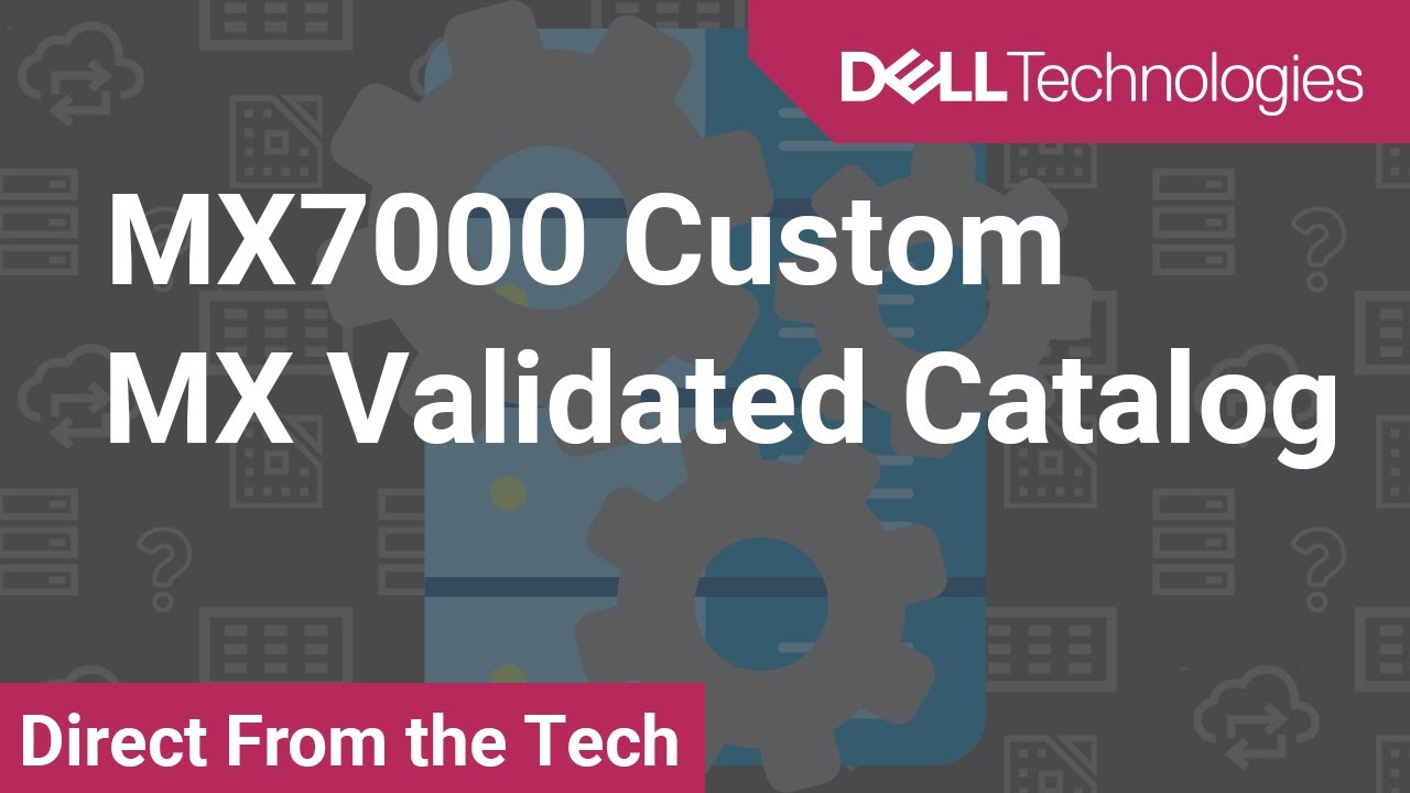 MX7000 Custom MX Validated Catalog - YouTube